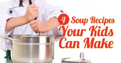 4 Soup Recipes Your Kids Can Make - Country Home Learning Center